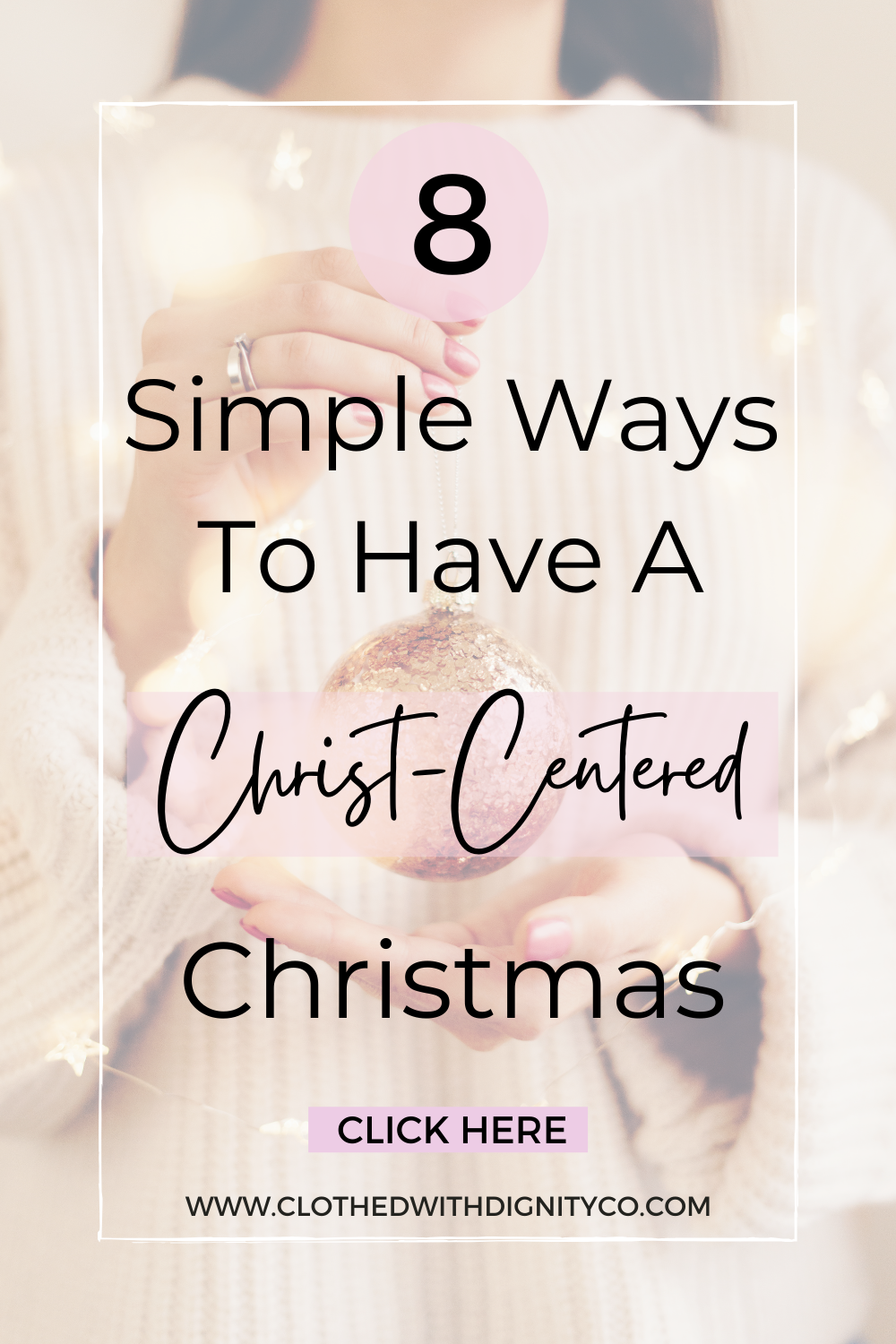 8 Simple Ways To Have a Christ-Centered Christmas - Clothed With Dignity