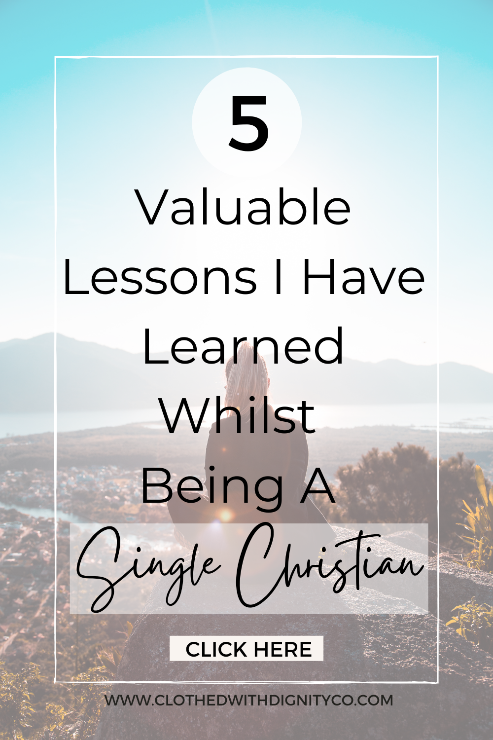 5 Valuable Lessons I Have Learned Whilst Being A Single Christian ...