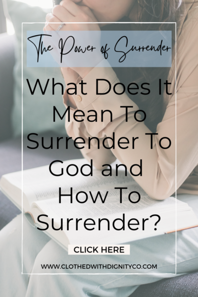 The Power of Surrender: What Does It Mean To Surrender To God and How ...