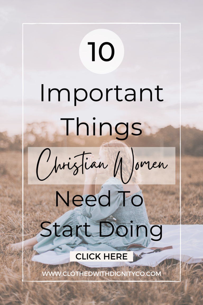 10 Important Things Christian Women Need To Start Doing - Clothed With ...