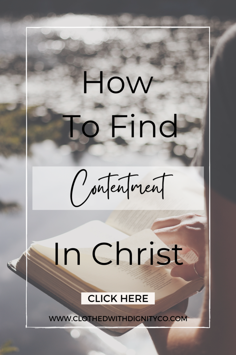 How To Find Contentment In Christ - Clothed With Dignity