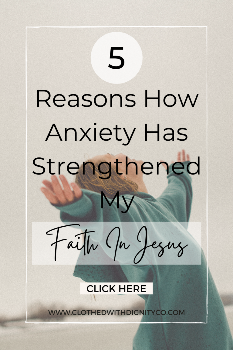 5 Reasons How Anxiety Has Strengthened My Faith In Jesus - Clothed With ...